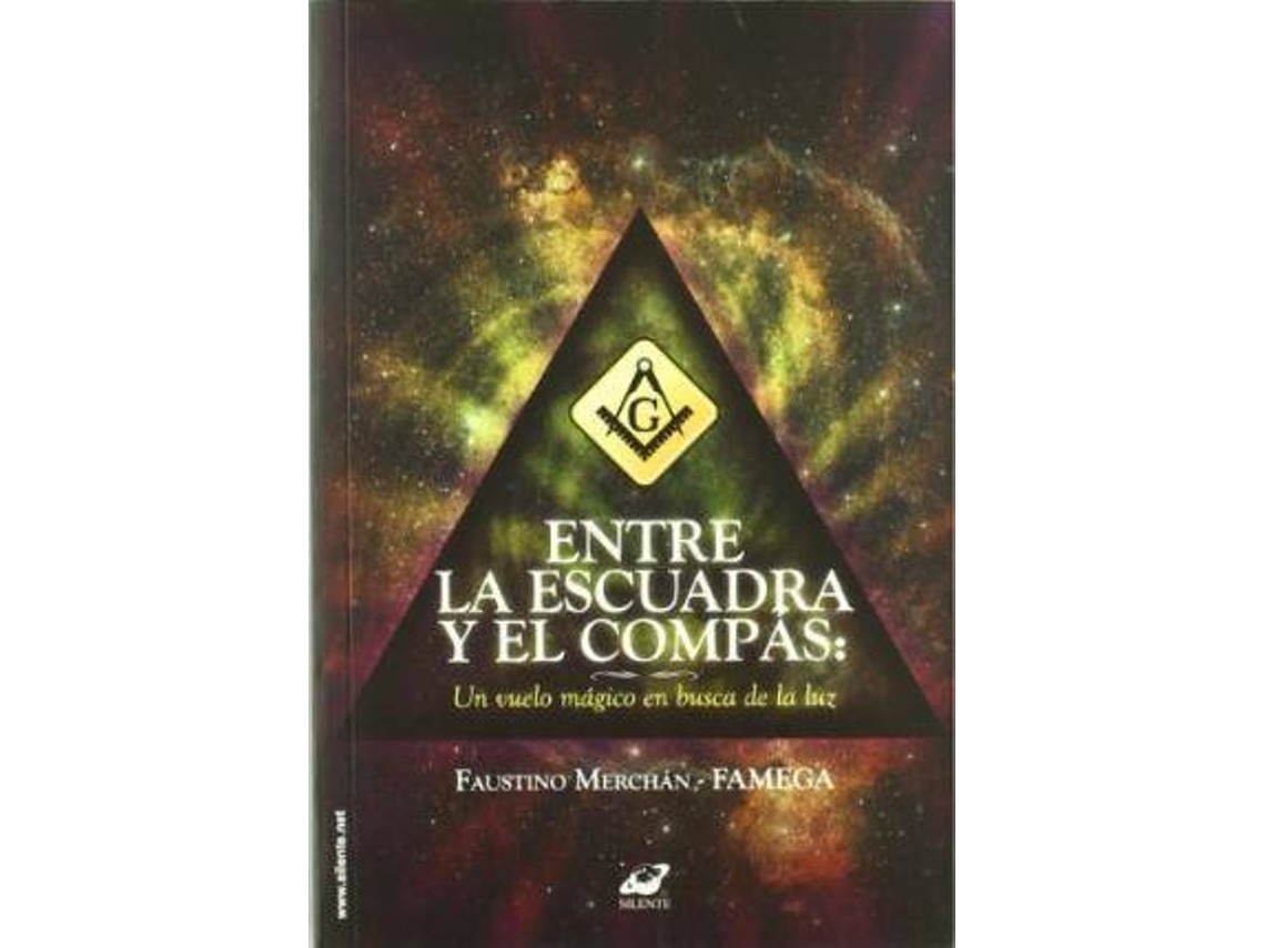 Livro Entre La Escuadra Y El Compas: Un Vuelo Magico En Busca De La Luz ...
