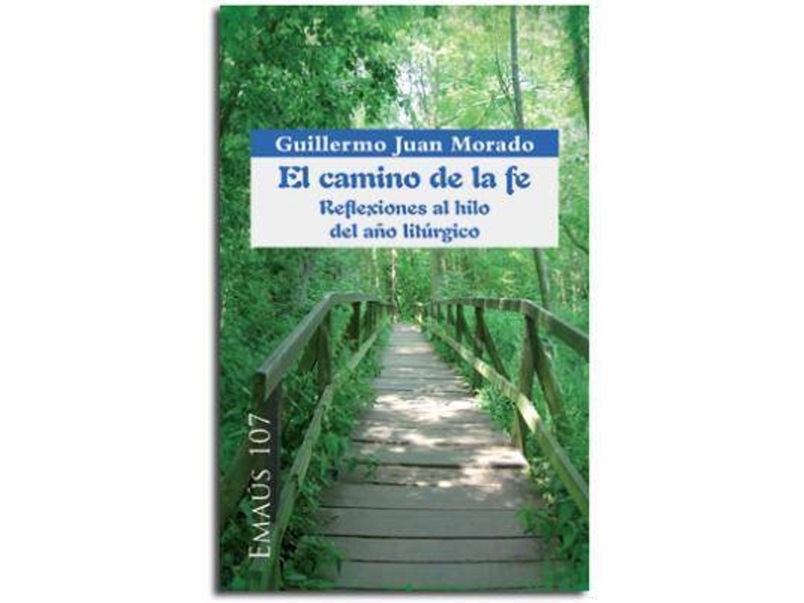 Livro El Camino De La Fe : Reflexiones Al Hilo Del Año Litúrgico de ...
