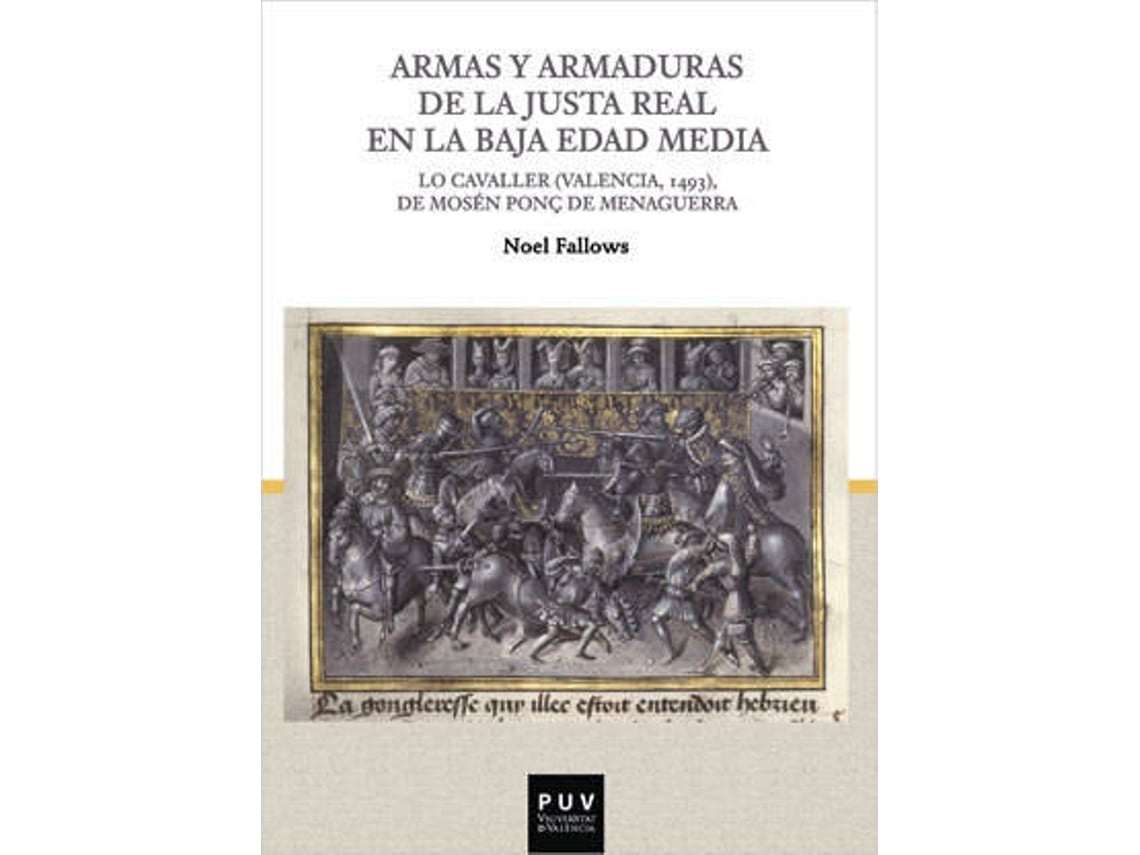 Livro Armas Y Armaduras De La Justa Real En La Baja Edad Media de Noel ...