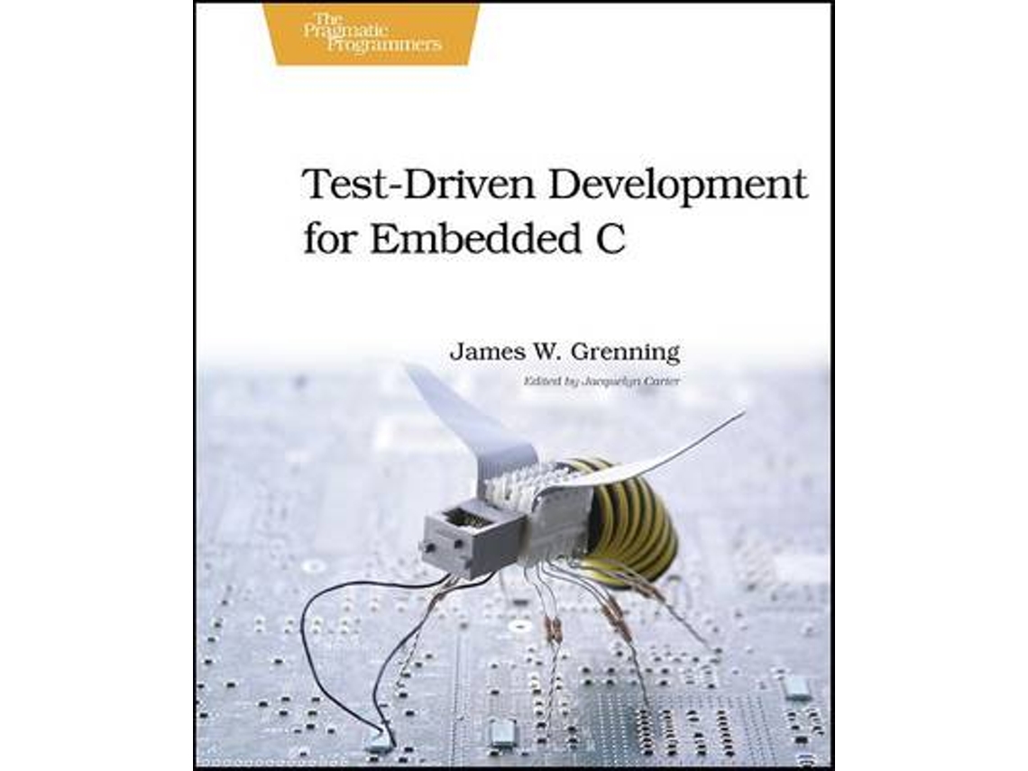 Livro test driven development for embedded c de james w grenning ...