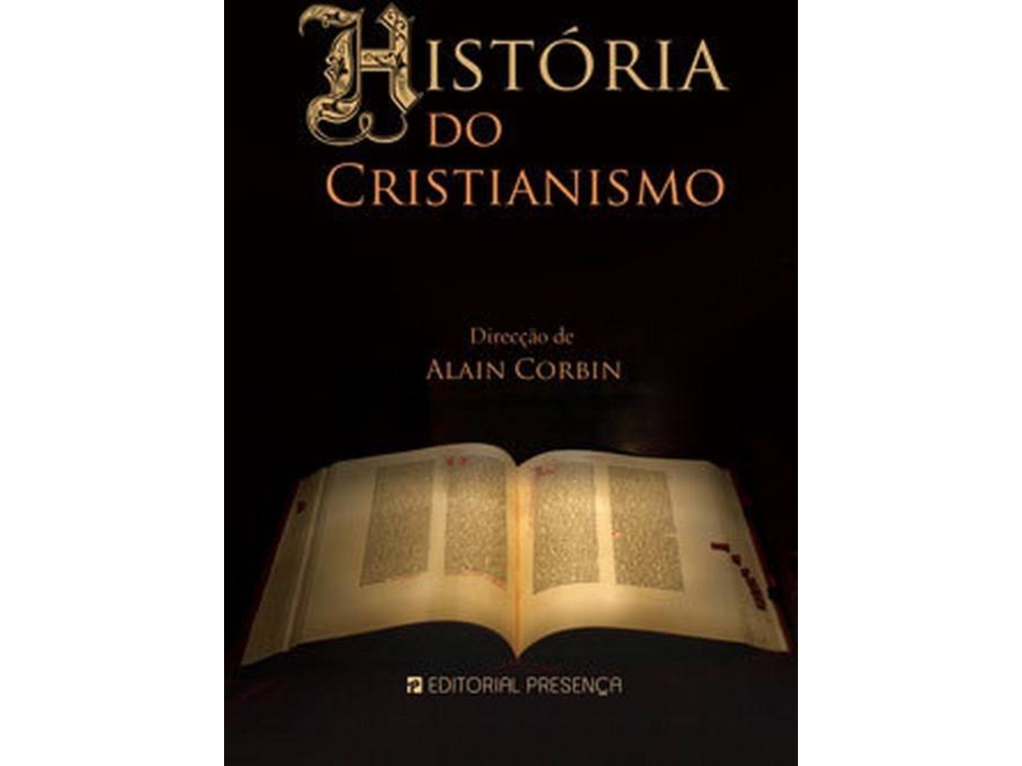 Livro Historia Do Cristianismo De Alain Corbin Worten Pt
