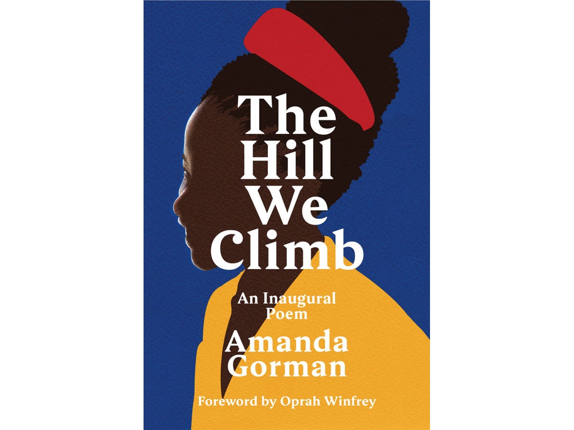 Livro The Hill We Climb: An Inaugural Poem de Amanda Gorman (Inglês ...