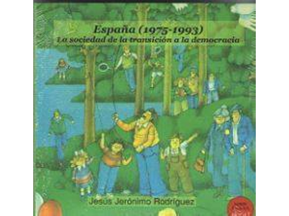Livro España 1975 1993 La Sociedad De La Transicion A La Democracia De