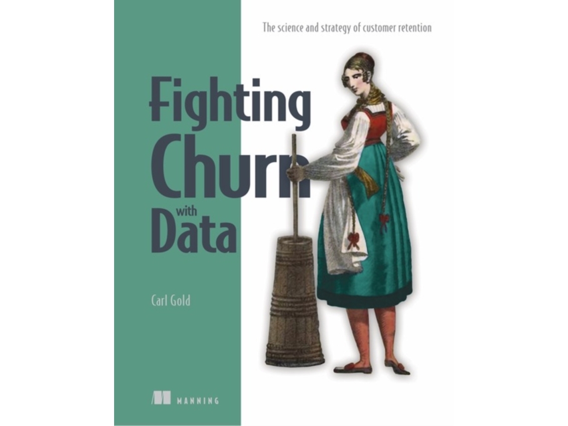 Livro fighting churn with data de carl gold (inglês) | Worten.pt Livro fighting churn with data de carl gold (inglês) | Worten.pt