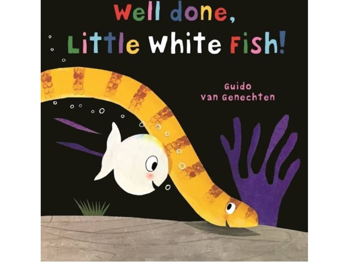 Livro Well Done Little White Fish! de Genechten Guido Van | Worten.pt