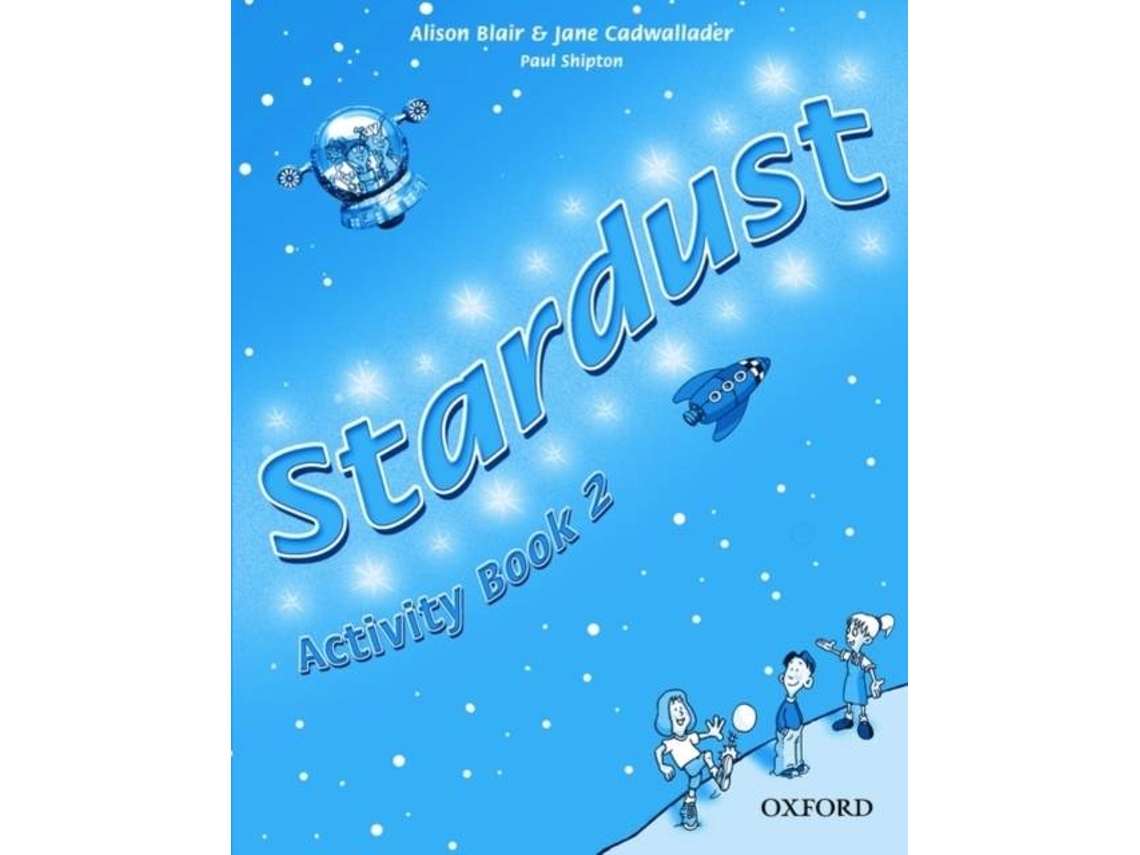 Livro Stardust 2: Activity Book de Alison Blair e Jane Cadwall | Worten.pt