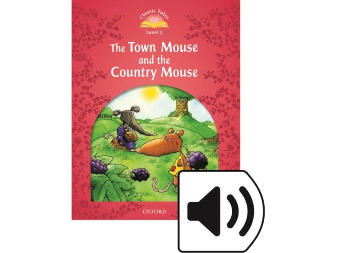 Livro Classic Tales, Second Edition 2: The Town Mouse and the Country ...