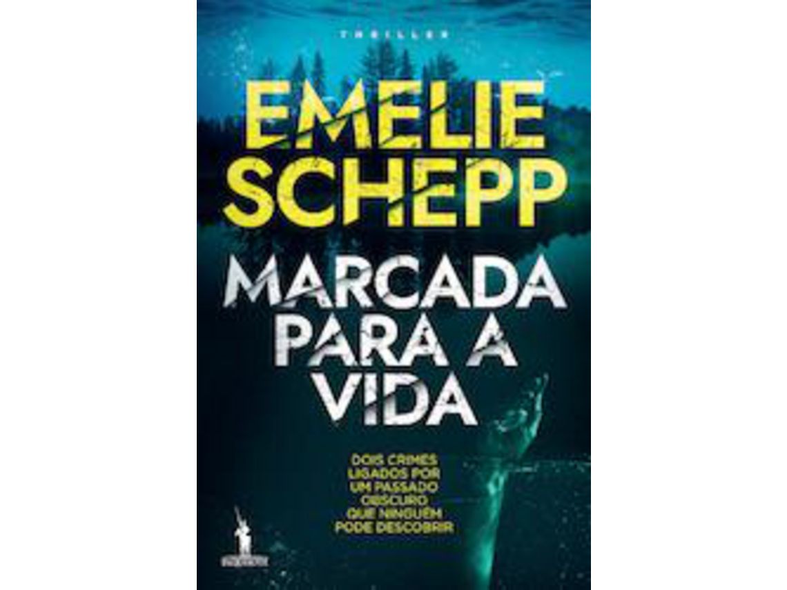 Livro Marcada para a Vida de Emelie Schepp (Português) | Worten.pt
