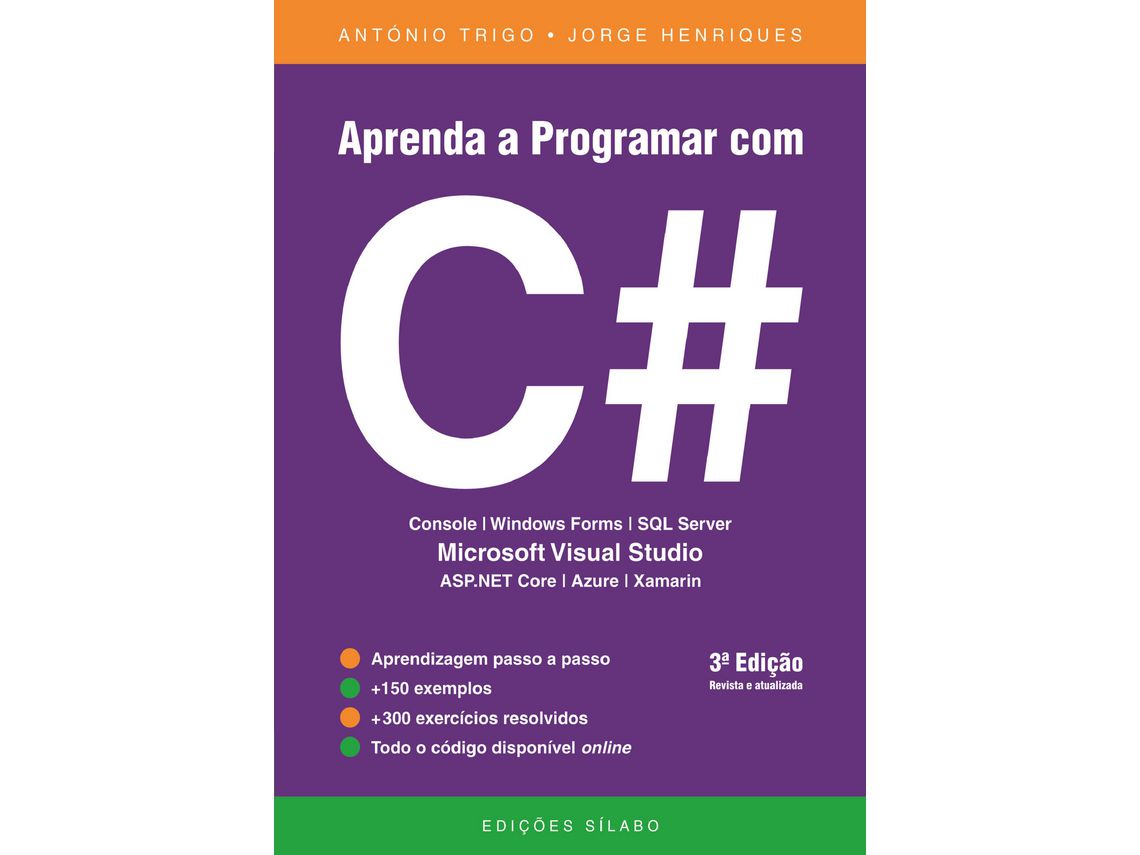 Livro Aprenda a Programar com C# de António Trigo, Jorge Henriques ( Português ) | Worten.pt