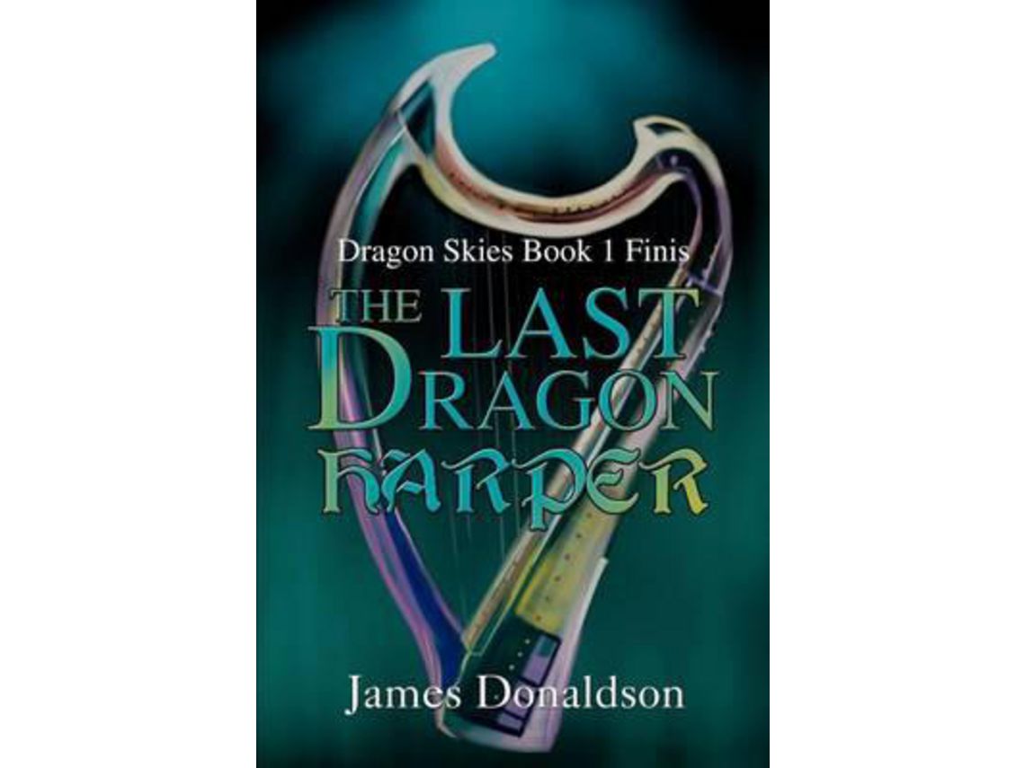Livro The Last Dragon Harper:Dragon Skies Book 1 Finis de James ...