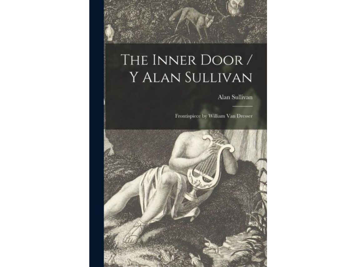Livro The Inner Door [Microform] / Y Alan Sullivan ; Frontispiece By ...