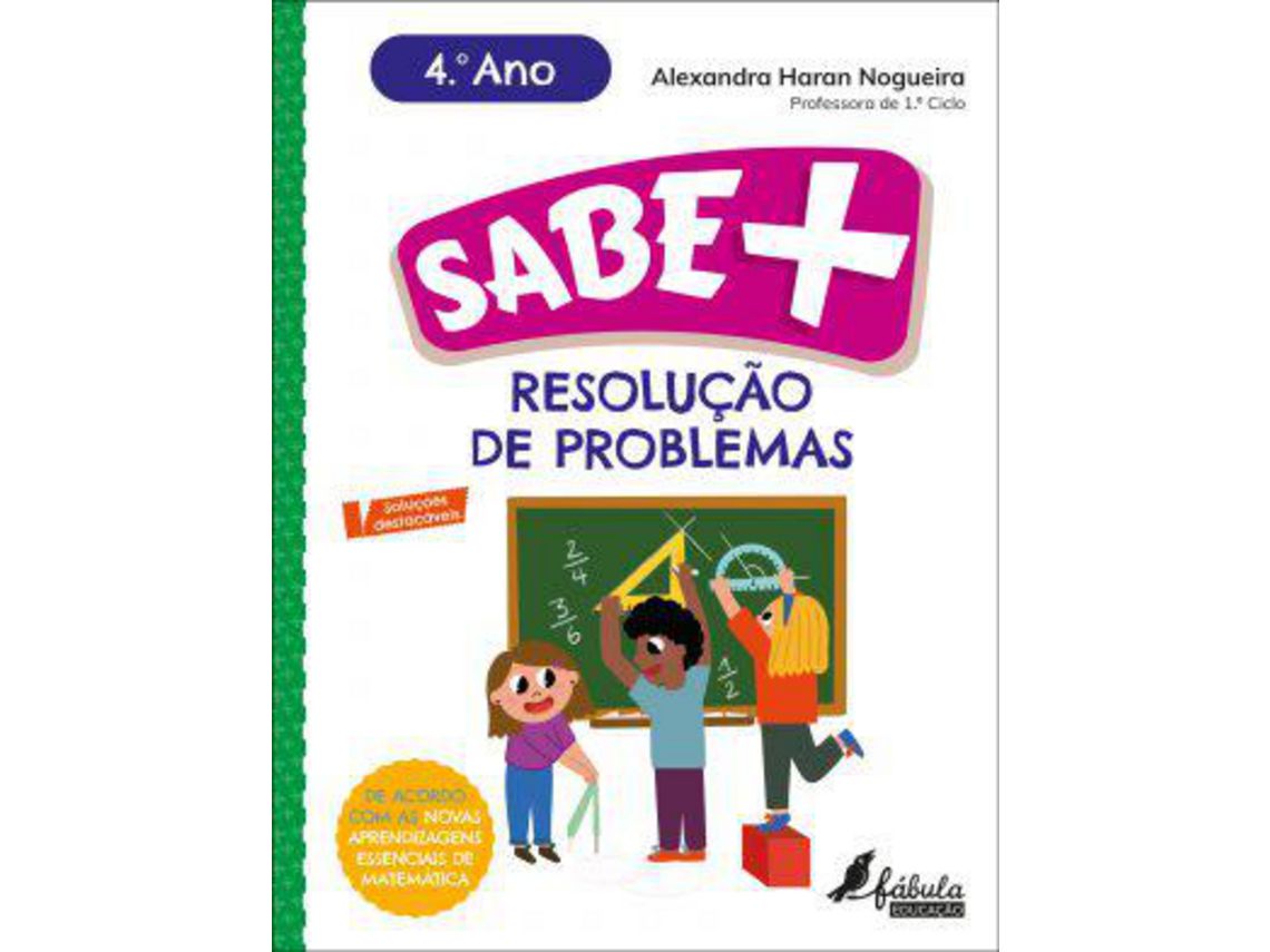 Livro Sabe Mais: Resolução de Problemas – 4.º Ano de Alexandra Haran ... Livro Sabe Mais: Resolução de Problemas – 4.º Ano de Alexandra Haran ...