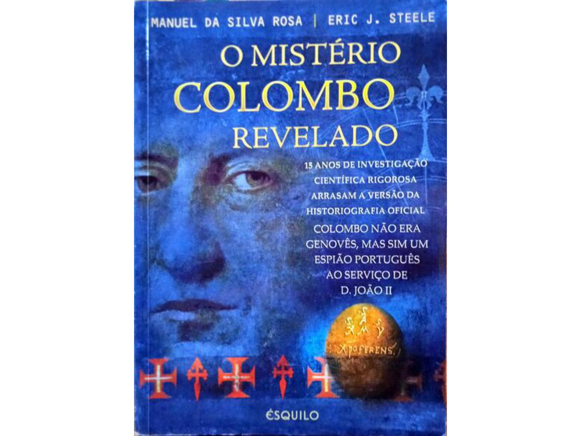 Livro O Mistério Colombo Revelado de Silva Rosa (Manuel Da) E Eric ...