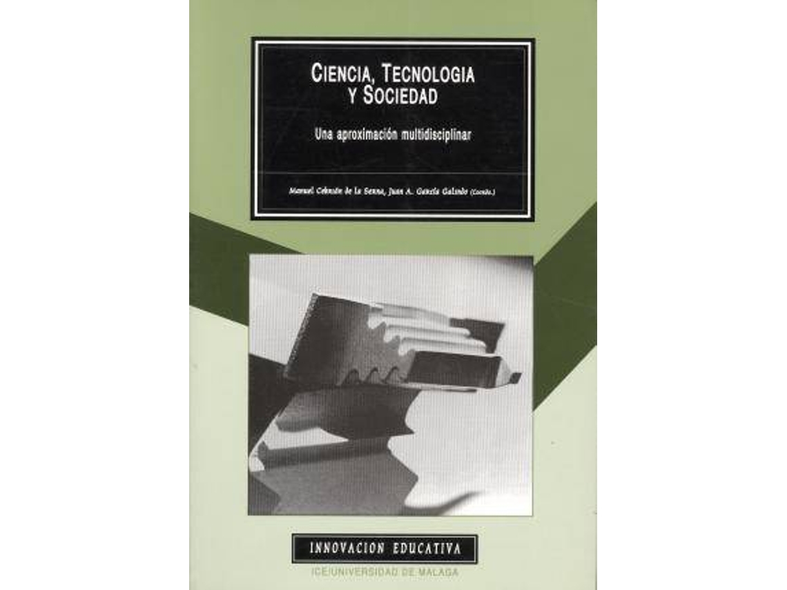 Livro Ciencia Tecnologia Y Sociedad - Una Aproximacion Multidisciplinar ...