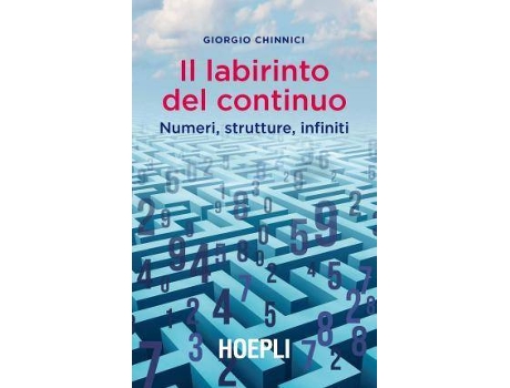 Livro Il Labirinto Del Continuo. Numeri, Strutture, Infiniti de Giorgio ...