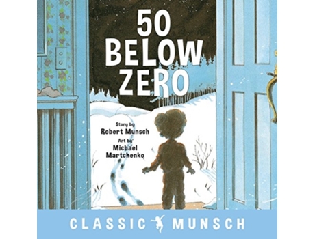 Livro 50 below zero de robert munsch (inglês) | Worten.pt