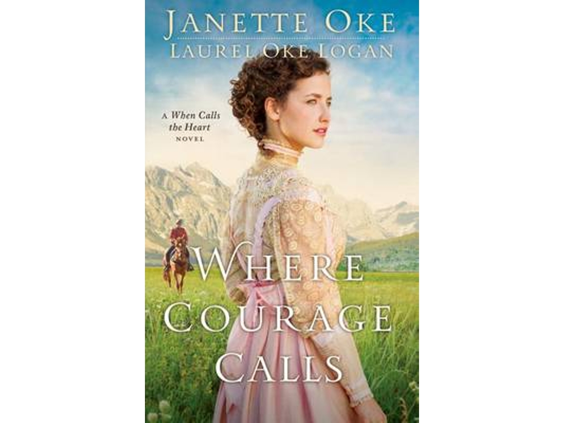 Livro where courage calls de janette oke,laurel oke logan (inglês ...