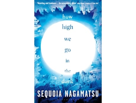 Livro How High We Go In The Dark de Sequoia Nagamatsu (Inglês) | Worten.pt