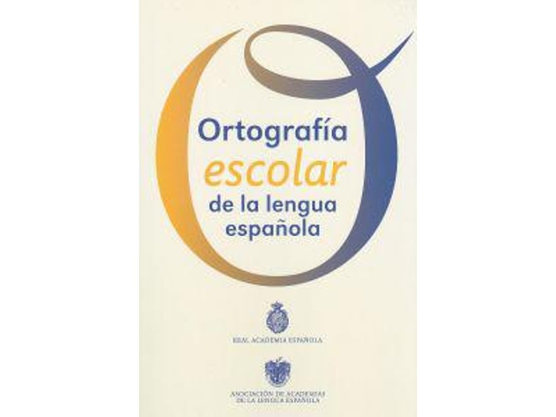 Ortografia Escolar De La Lengua Española.(Rae) | Worten.pt