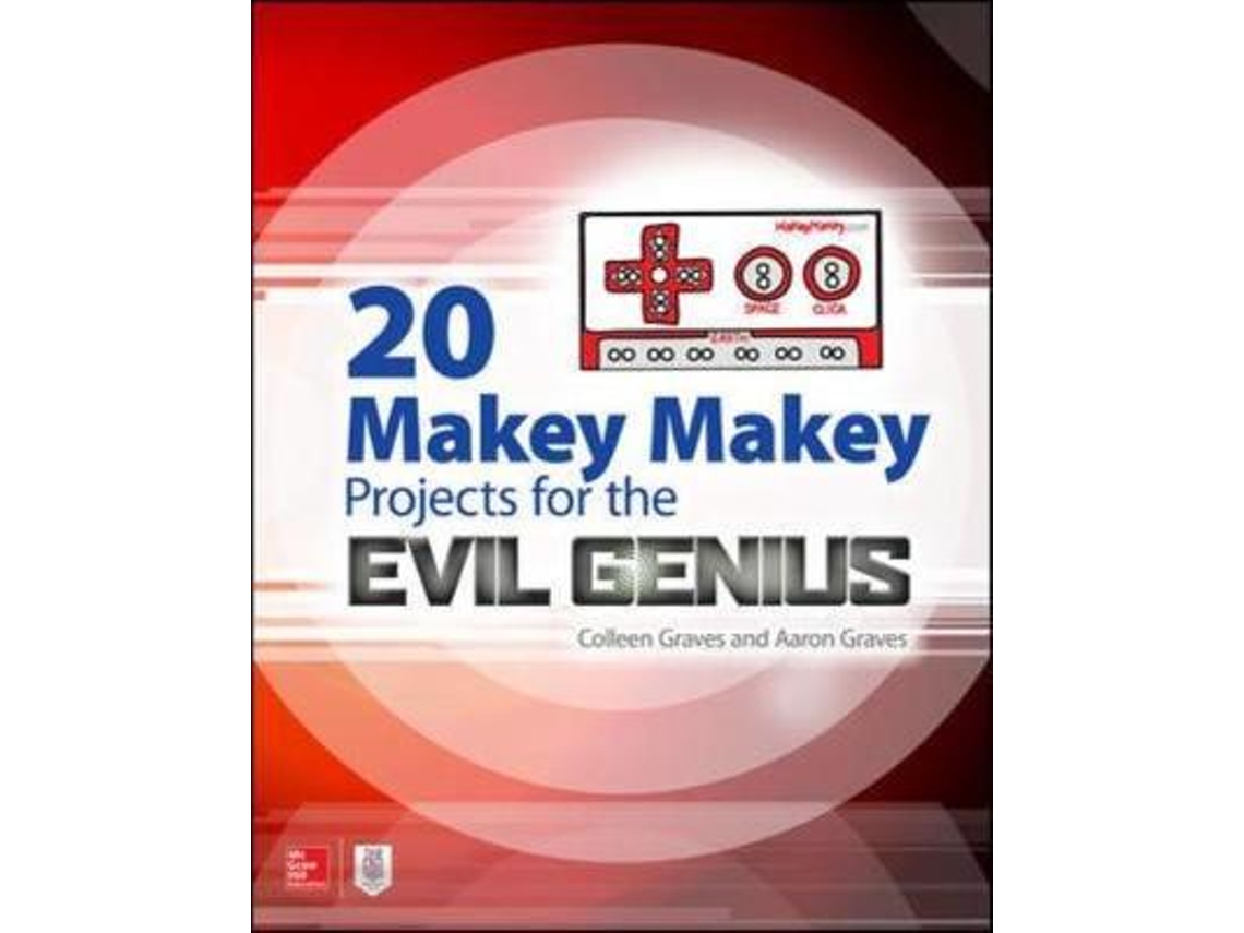 Livro 20 makey makey projects for the evil genius de aaron graves ...