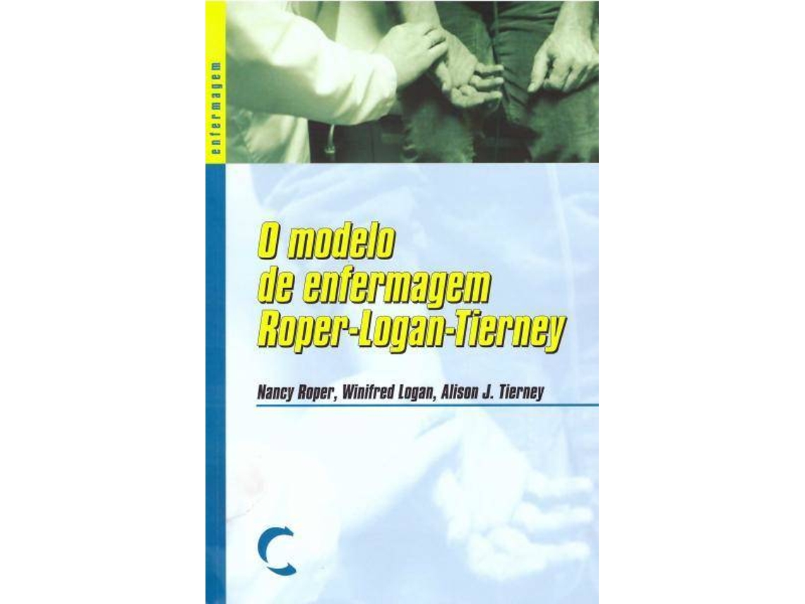 Livro Modelo De Enfermagem Roper-Logan-Tierney, O de Nancy Roper ...