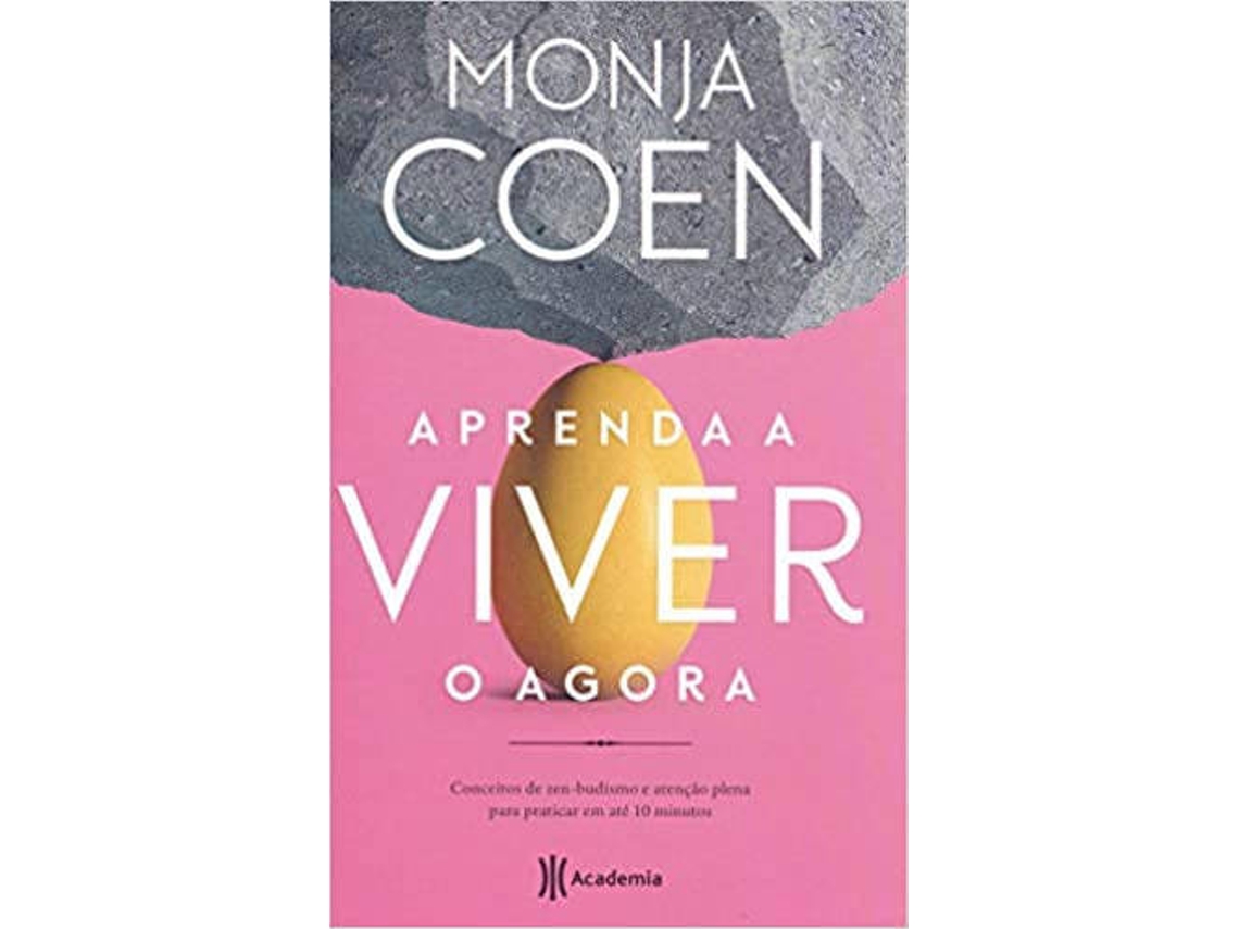 Livro Aprenda A Viver O Agora de Monja Coen (Português-Brasil) | Worten.pt