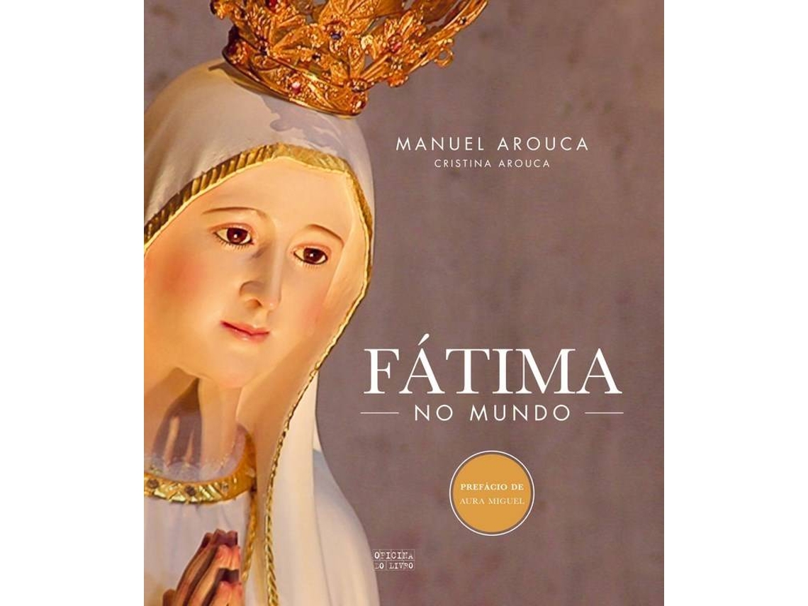 Livro Fátima No Mundo de Manuel E Cristina Arouca | Worten.pt