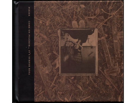 CD Pixies - Come On Pilgrim Its Surfer Rosa (3CDs) | Worten.pt