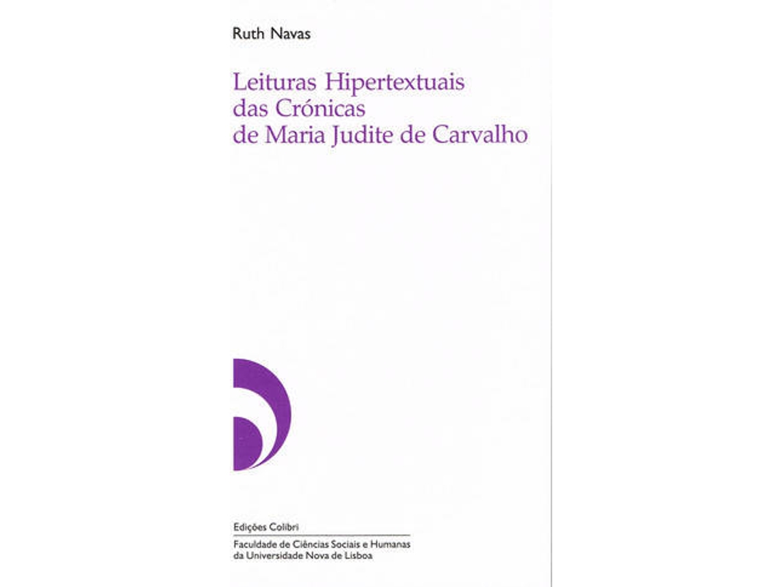 Livro Leituras Hipertextuais Das Crónicas De Maria Judite De Carvalho ...