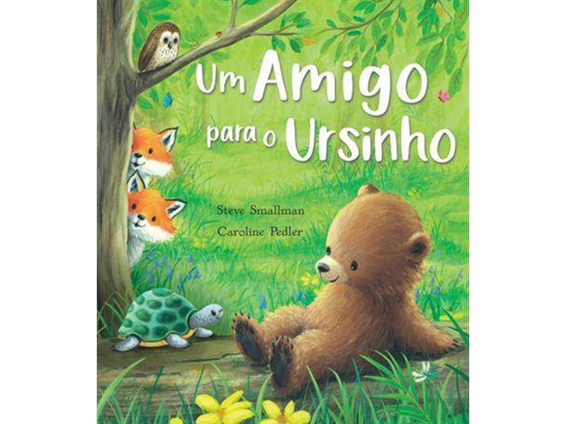 Livro Um Amigo para o Ursinho de Steve Smallman | Worten.pt