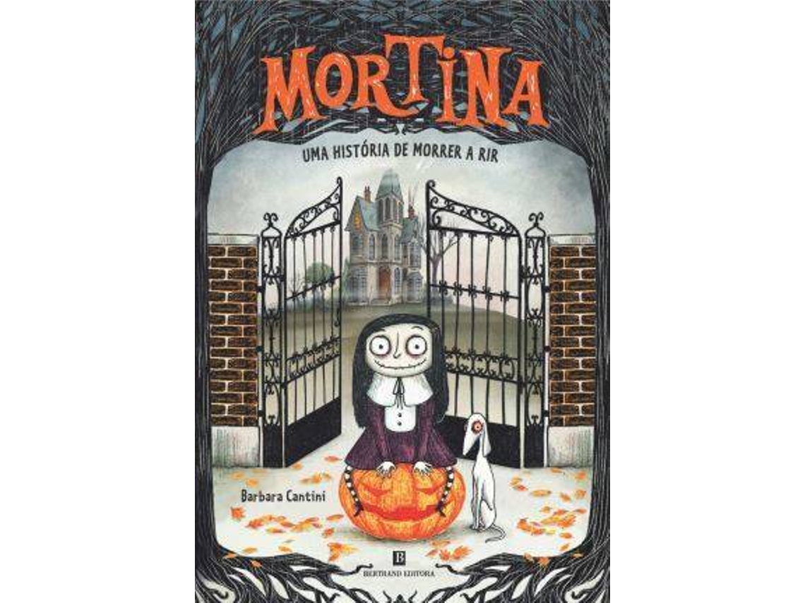 Livro Mortina - Uma História De Morrer A Rir de Barbara Cantini ...