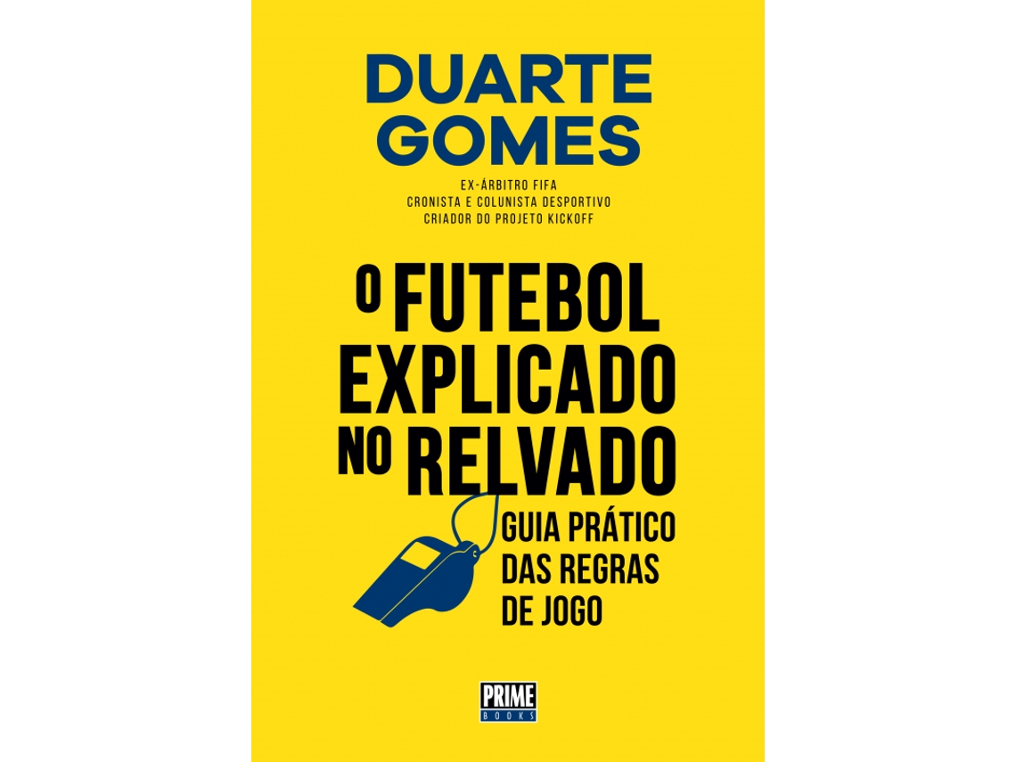 O Futebol Explicado no Relvado - Guia Prático das Regras de Jogo ...