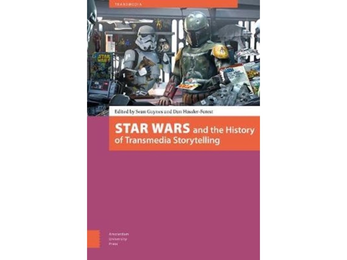 Livro star wars and the history of transmedia storytelling de edited by ...