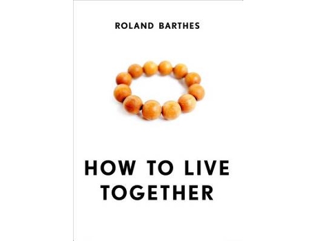 Livro how to live together de roland barthes (inglês) | Worten.pt