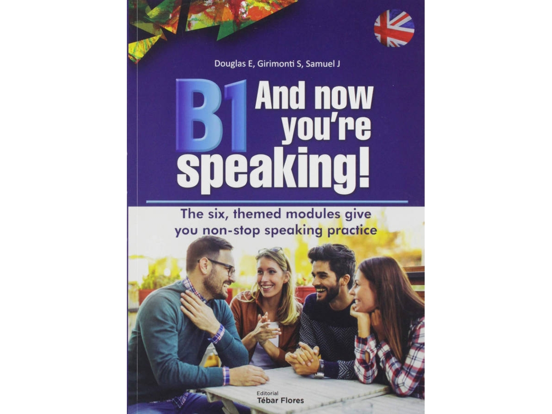Livro B1 And Now You'Re Speaking de Elisabeth Douglas (Inglês) | Worten.pt