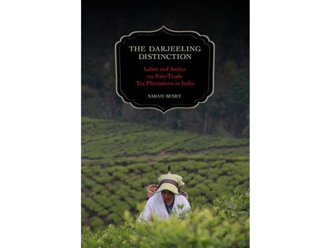 Livro the darjeeling distinction de sarah besky (inglês) | Worten.pt