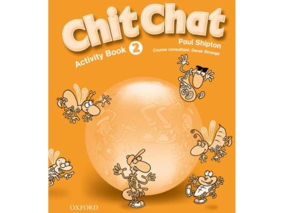 Livro Chit Chat 2: Activity Book de Paul Shipton | Worten.pt