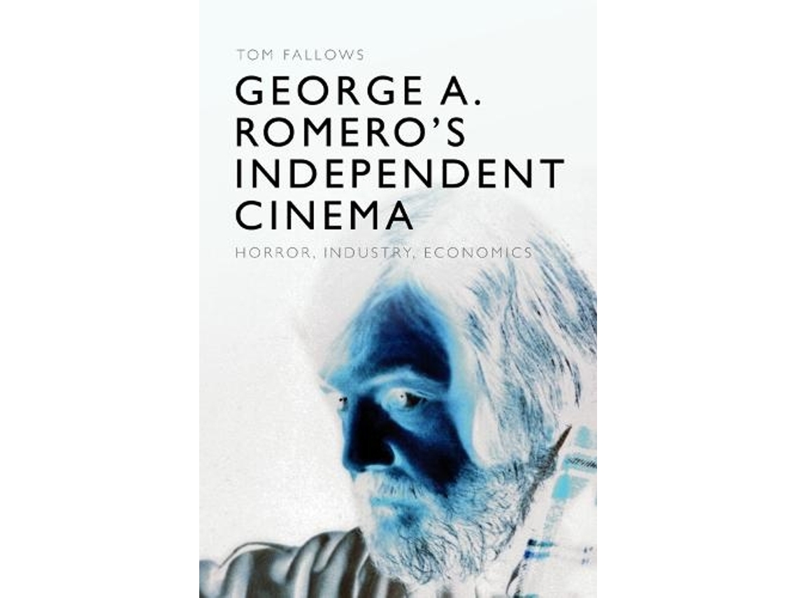 Livro george a. romero's independent cinema de tom fallows (inglês ...
