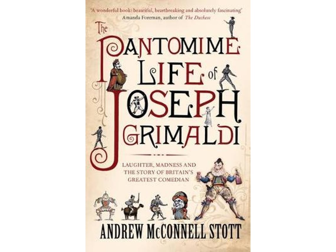 Livro the pantomime life of joseph grimaldi de andrew mcconnell stott ...