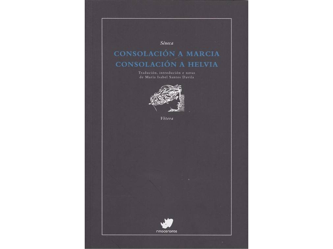 Livro Consolación A Marcia/Consolación A Helvia de Seneca (Galego ...