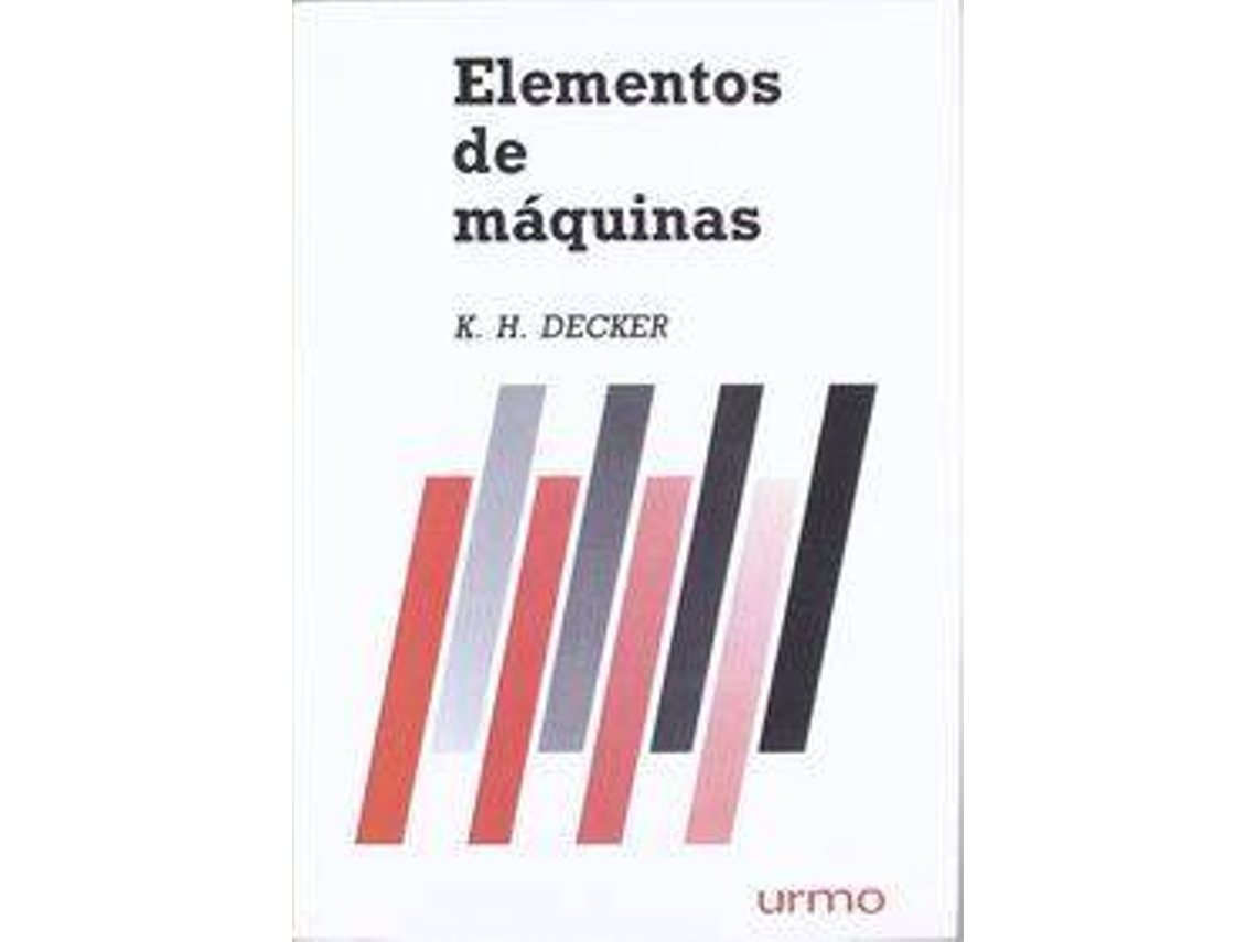 Livro Elementos De Máquinas de Karl Decker (Espanhol) | Worten.pt