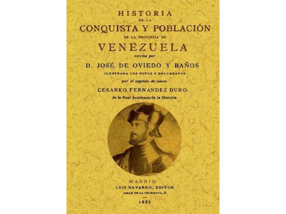 Livro Historia De La Conquista Y Población De La Provincia De Venezuela ...