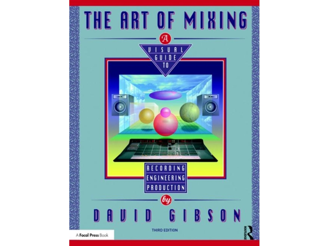 Livro the art of mixing de david gibson (inglês) | Worten.pt