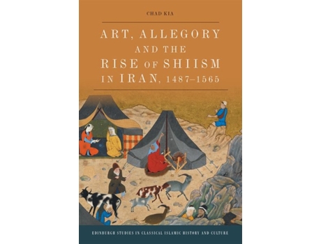 Livro art, allegory and the rise of shi'ism in iran, 1487-1565 de chad ...