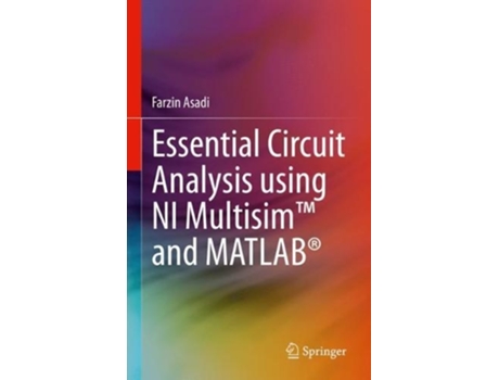 Livro essential circuit analysis using ni multisim (tm) and matlab (r) de farzin asadi (inglês ...