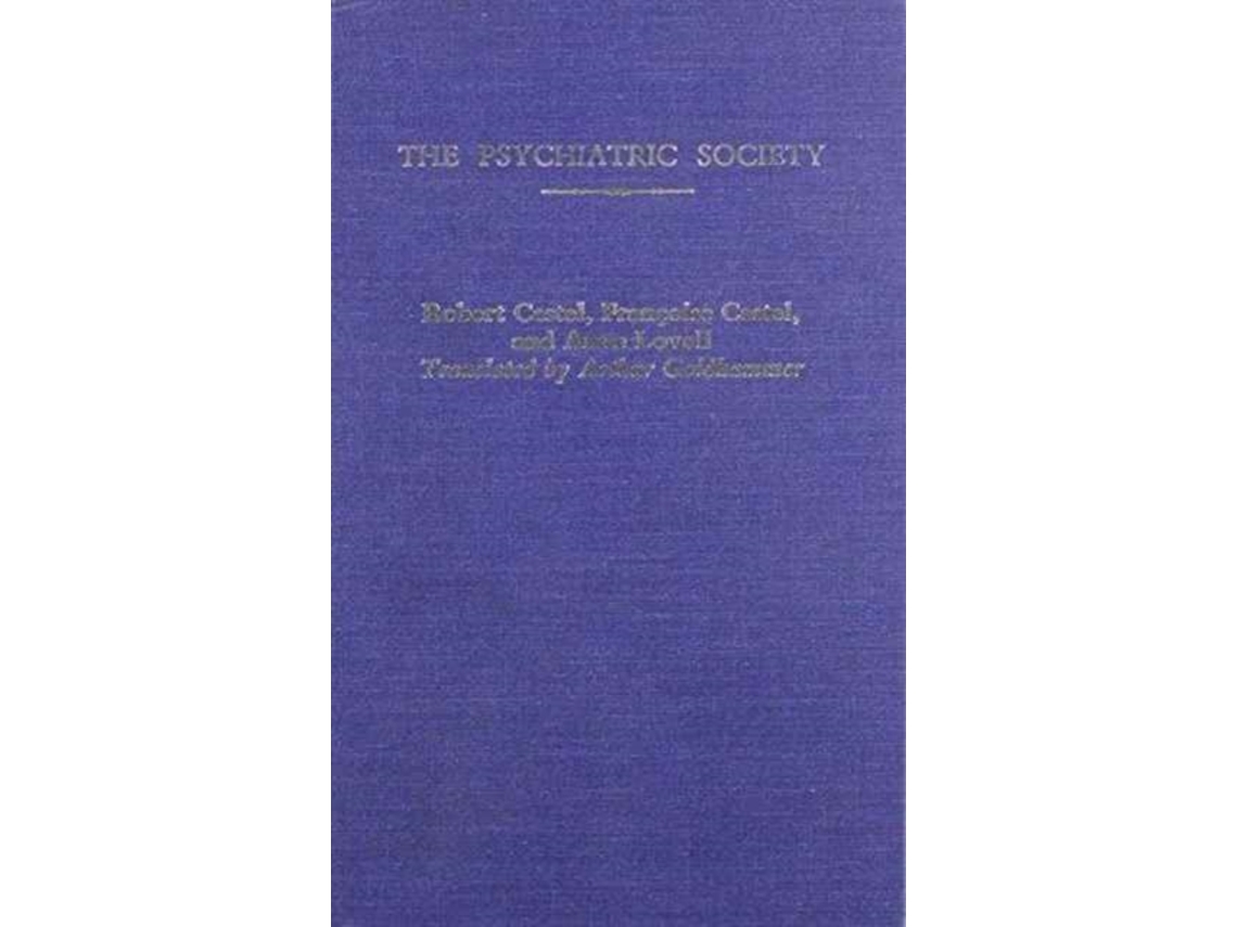Livro the psychiatric society de francoise castel,robert castel,anne ...