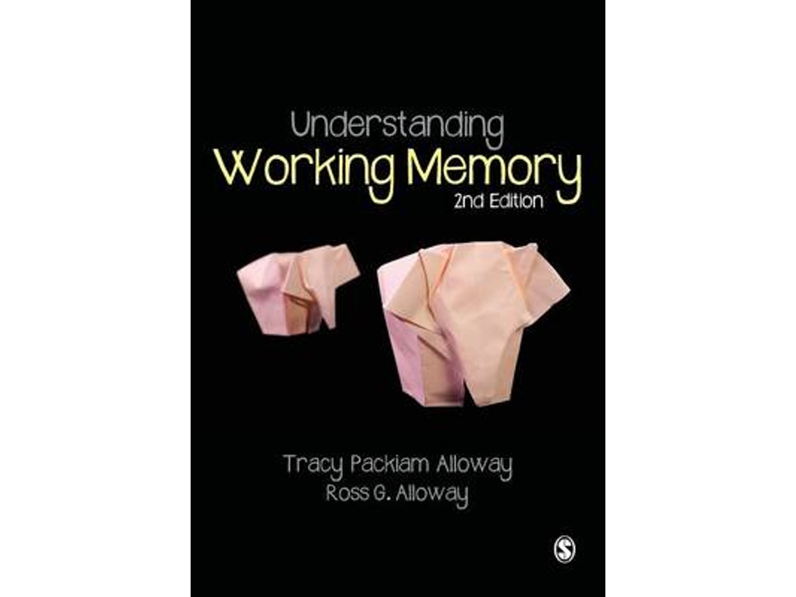 Livro understanding working memory de tracy packiam alloway,ross g ...