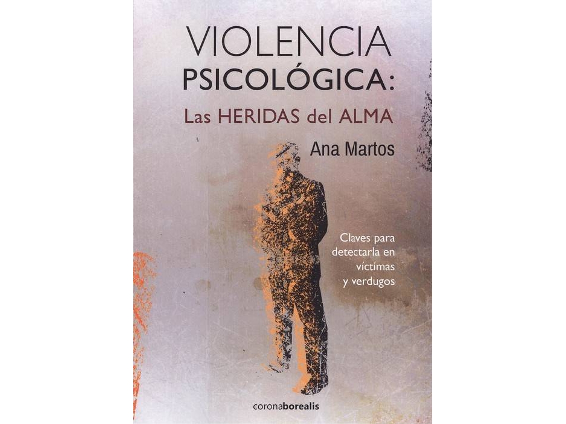 Livro Violencia Psicológica: Las Heridas Del Alma de Ana Martos ...