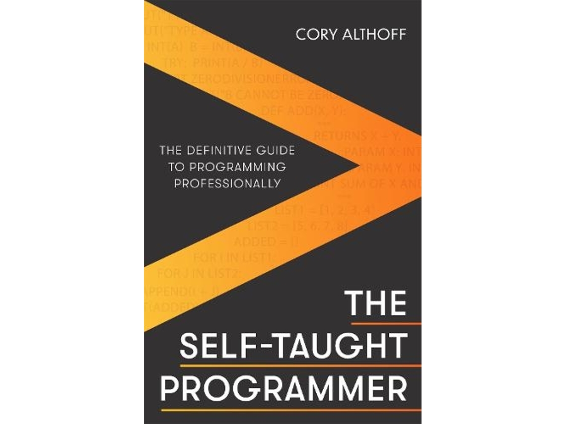 Livro the self-taught programmer de cory althoff (inglês) | Worten.pt Livro the self-taught programmer de cory althoff (inglês) | Worten.pt