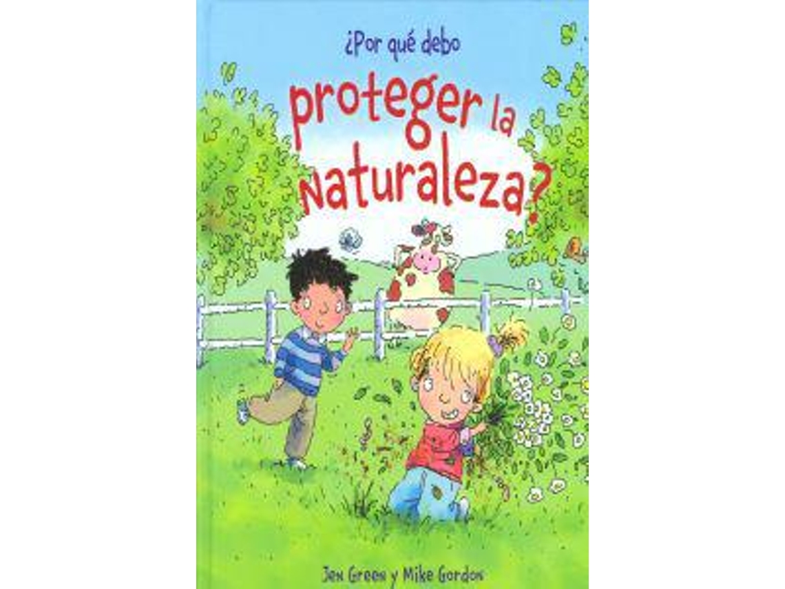 ¿Por Que Debo Proteger La Naturaleza? | Worten.pt